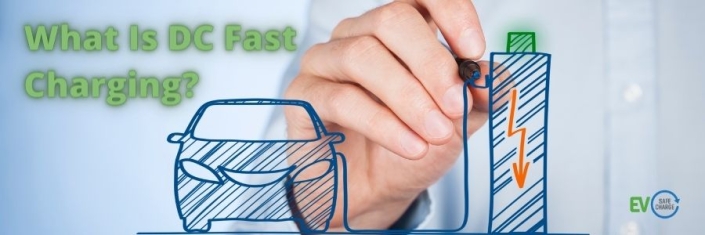 DC Fast Charging Explained - EV Safe Charge